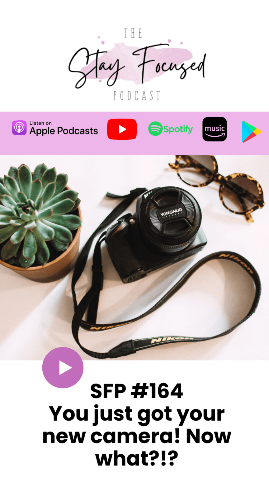 You just got your new camera! Now what?!? - Phoenix Area Family ...